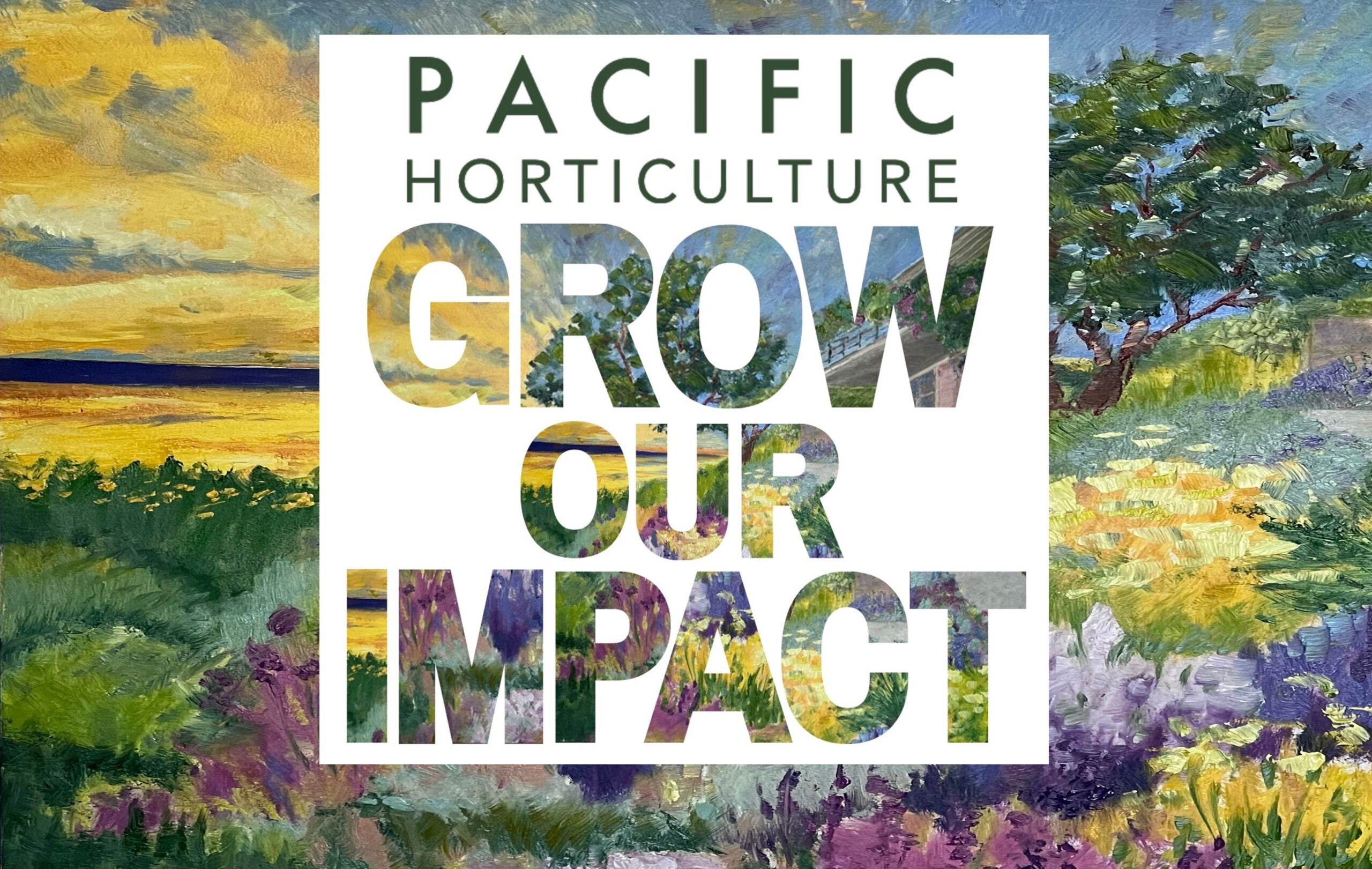 Pacific Horticulture | 2022 Campaign of Support